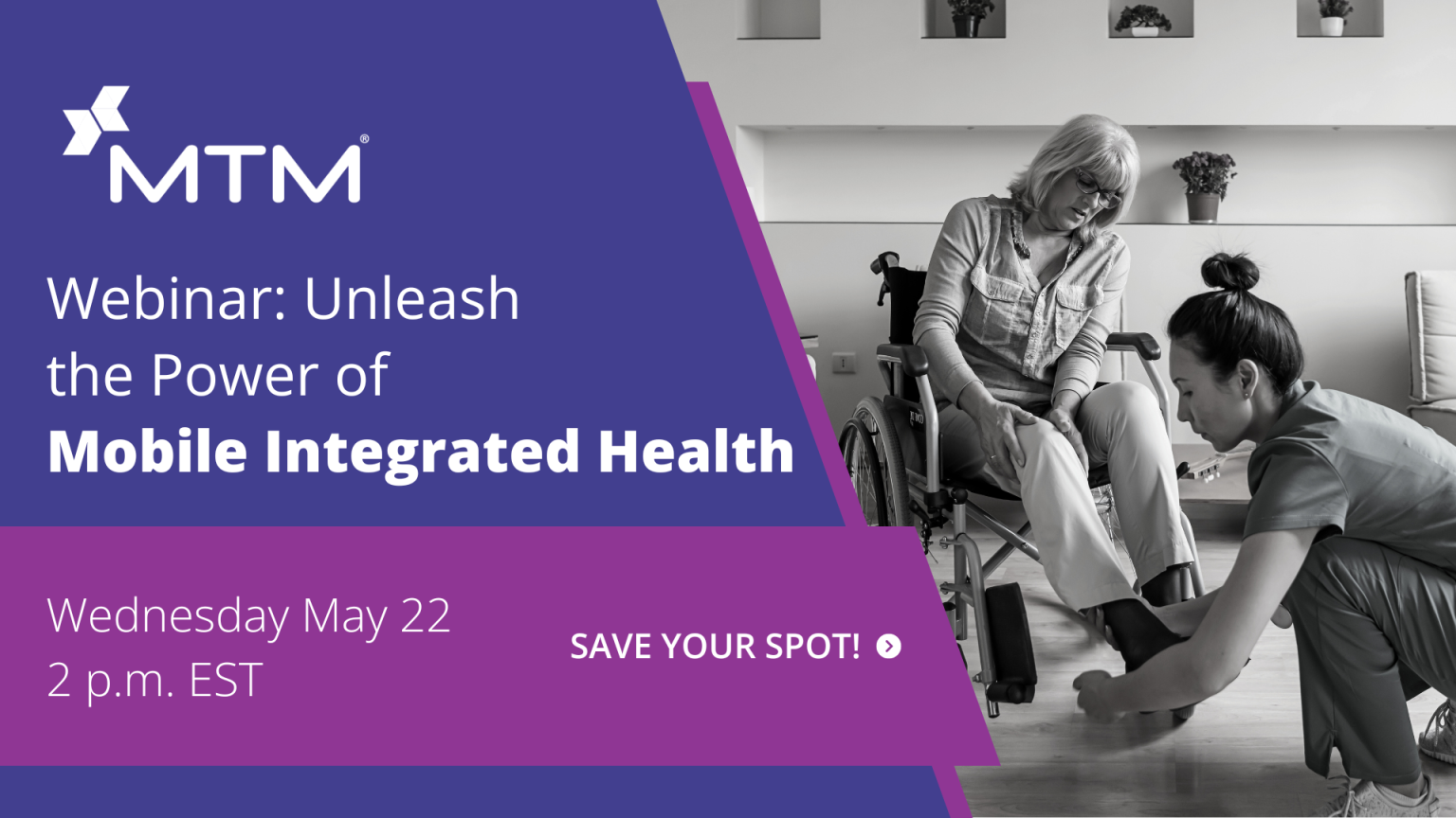 Webinar: Unleash the Power of Mobile Integrated Health (MIH) - MTM, Inc.